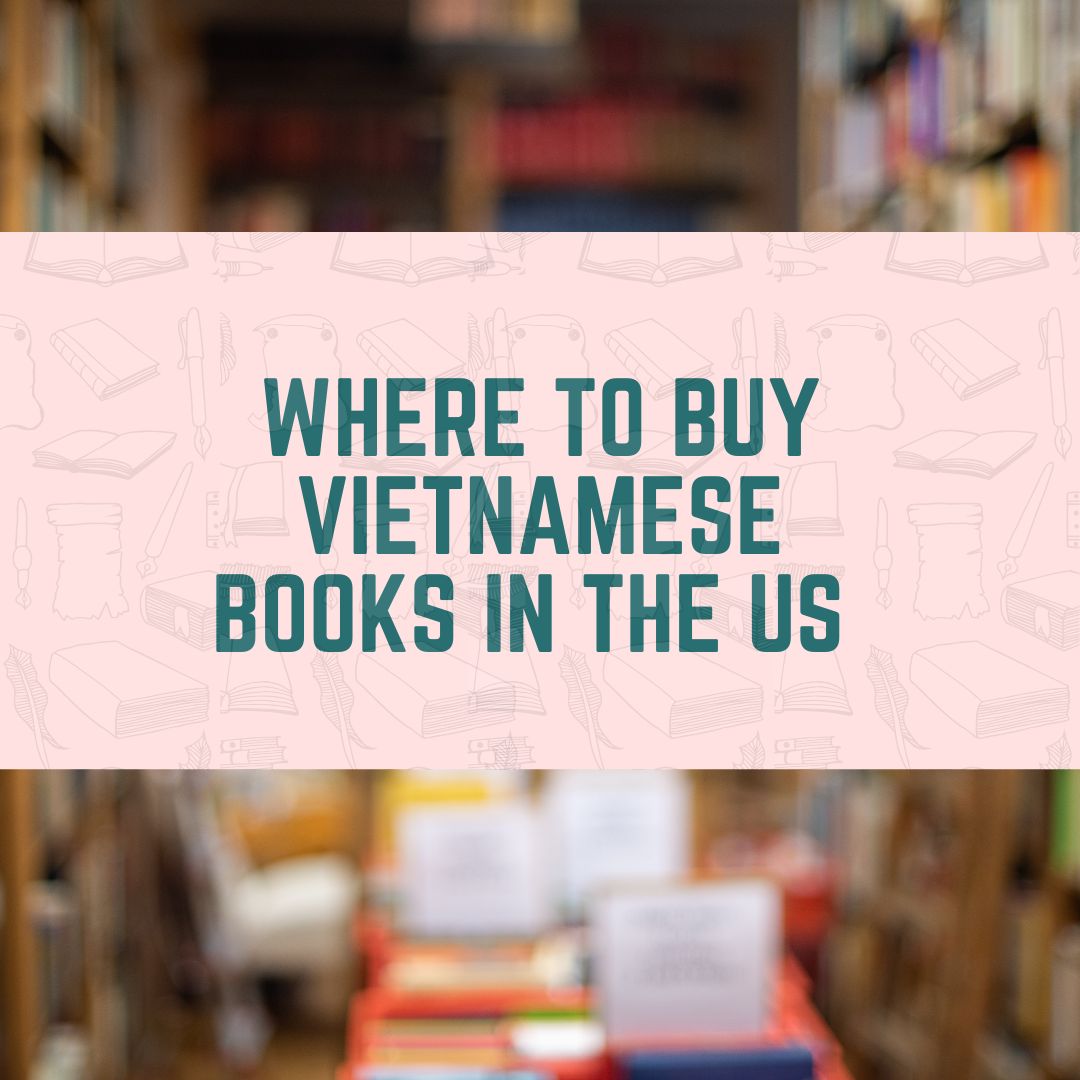 Where to Buy Vietnamese Books in the U.S. (Fast Delivery, High Quality ...